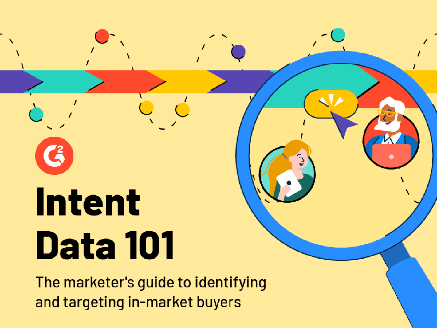 Intent Data 101: The Marketer’s Guide to Identifying and Targeting In-Market Buyers