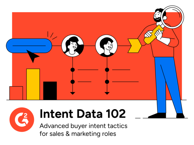 Intent Data 102: Advanced Buyer Intent Tactics for Sales and Marketing ...