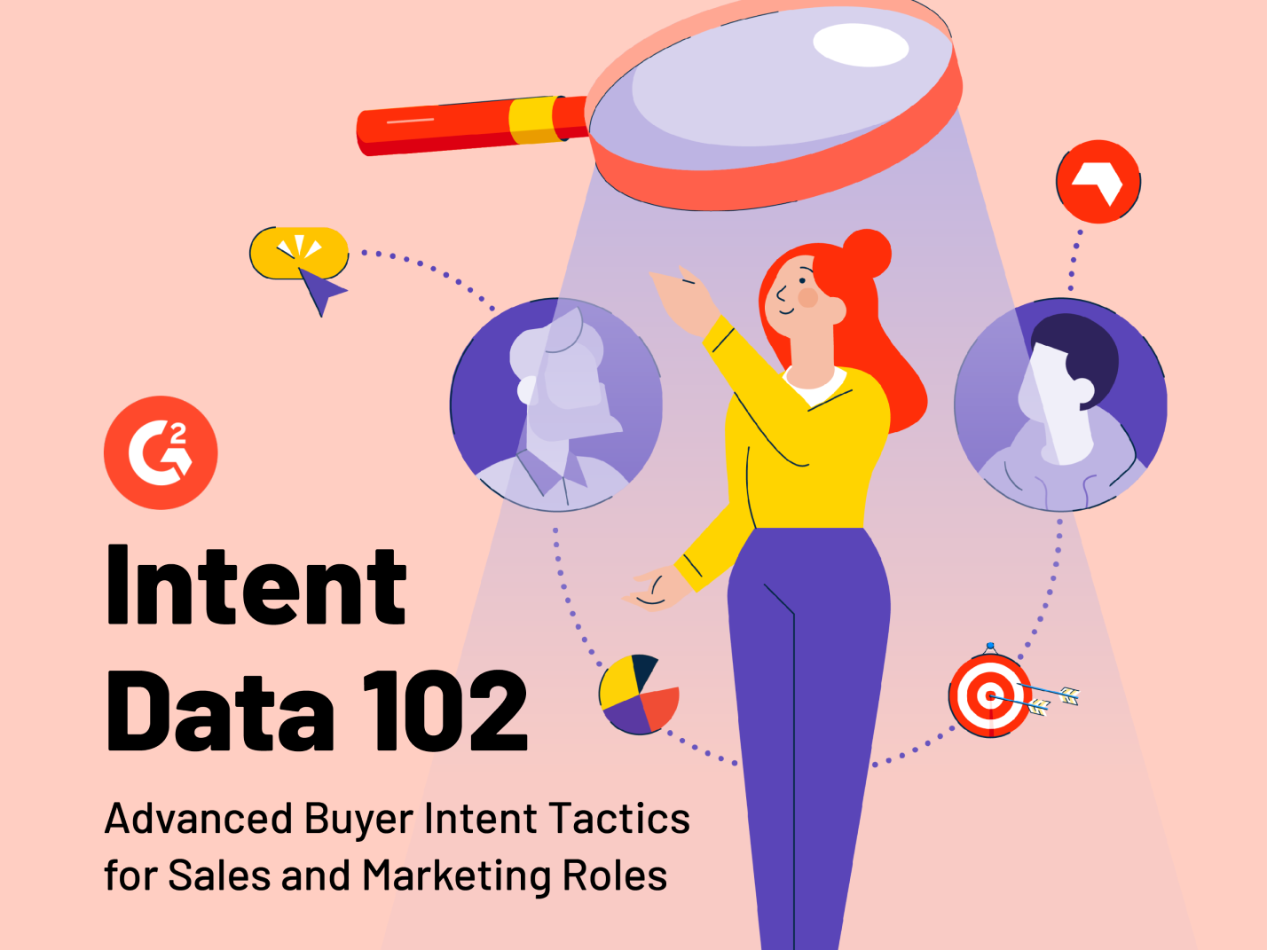Intent Data 102: Advanced Buyer Intent Tactics for Sales and Marketing ...